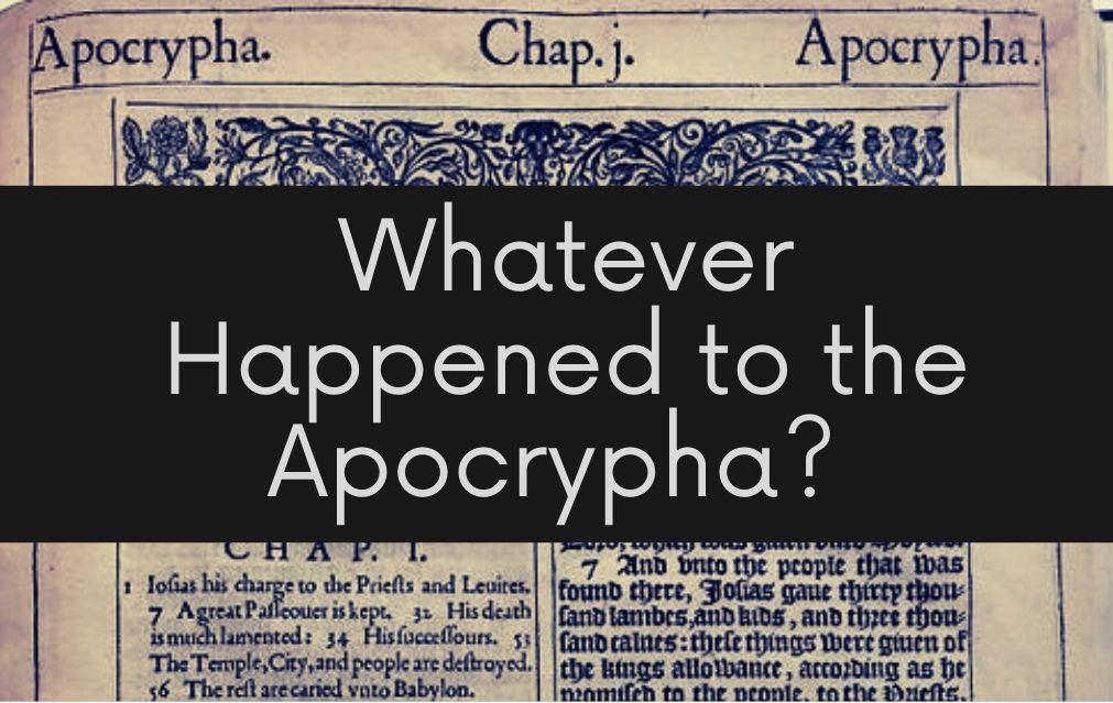 Whatever Happened to the Apocrypha? – Andrew Werley